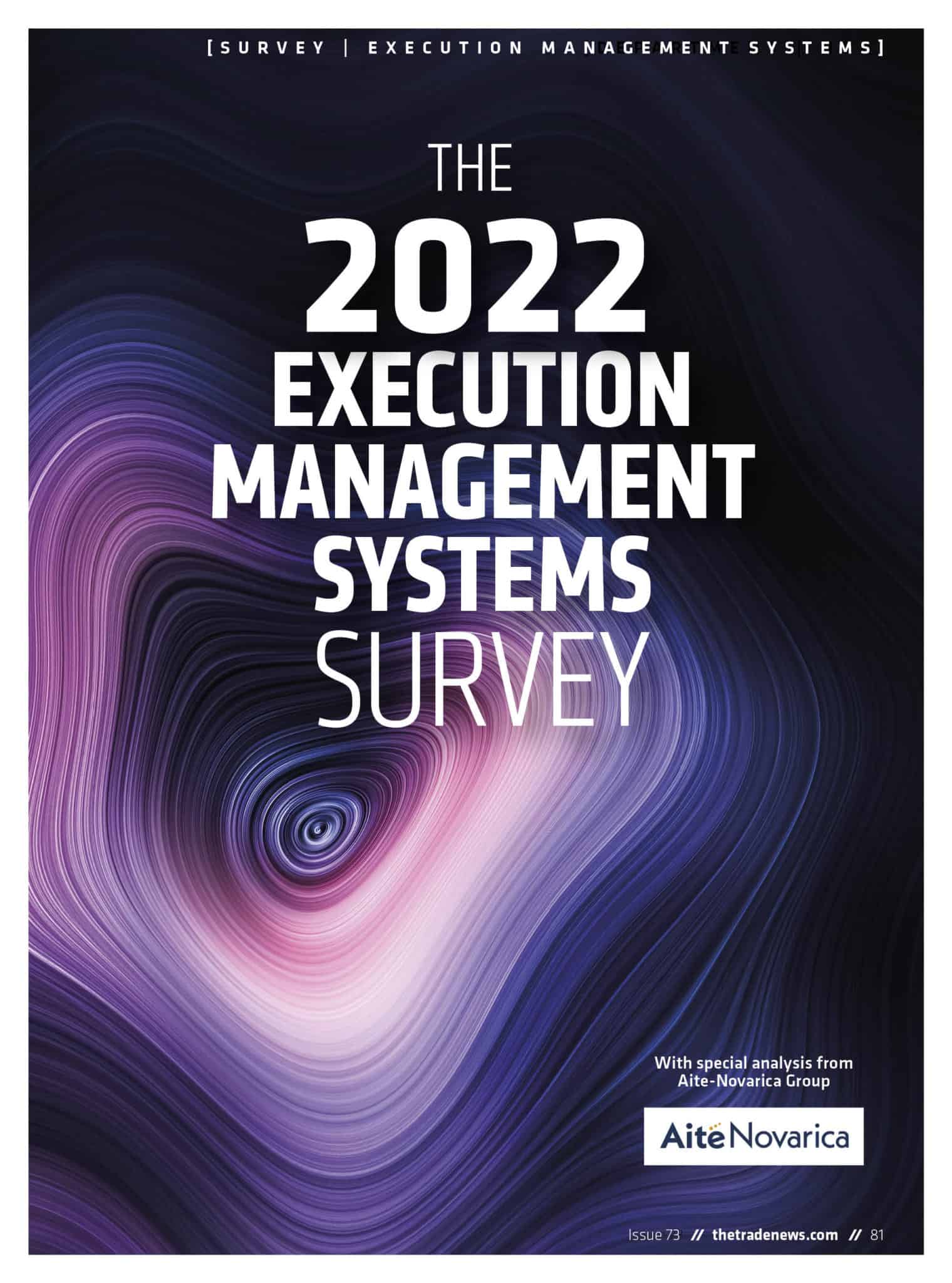 Execution Management Systems Survey 2022 - The TRADE