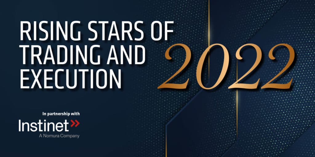 Leaders in Trading 2022: Rising Stars of Trading and Execution ...