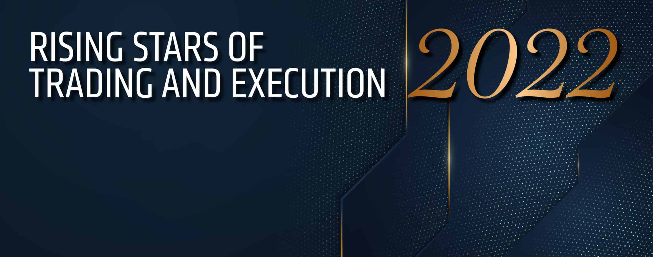 Leaders in Trading 2022: Rising Stars of Trading and Execution ...